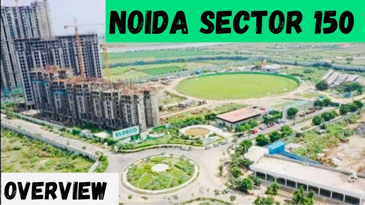 NOIDA SECTOR 150 OVERVIEW 9289282228 / 7206165093 | OVERVIEW OF ALL ...
