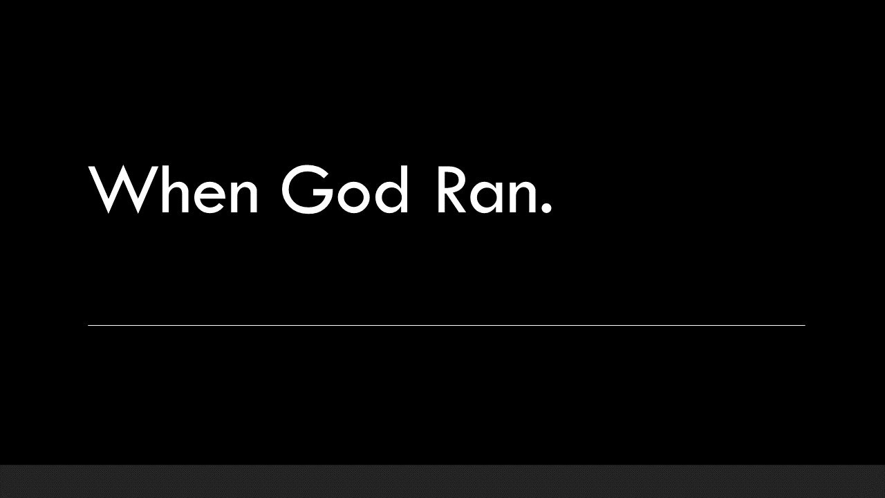 When God Ran - YouTube