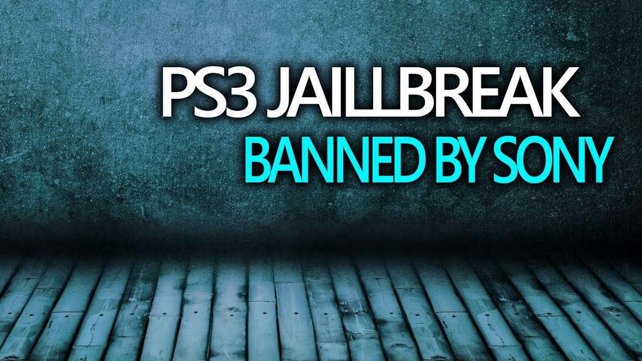 PS3 Jailbreak Banned!! - By Sony Bad News - YouTube