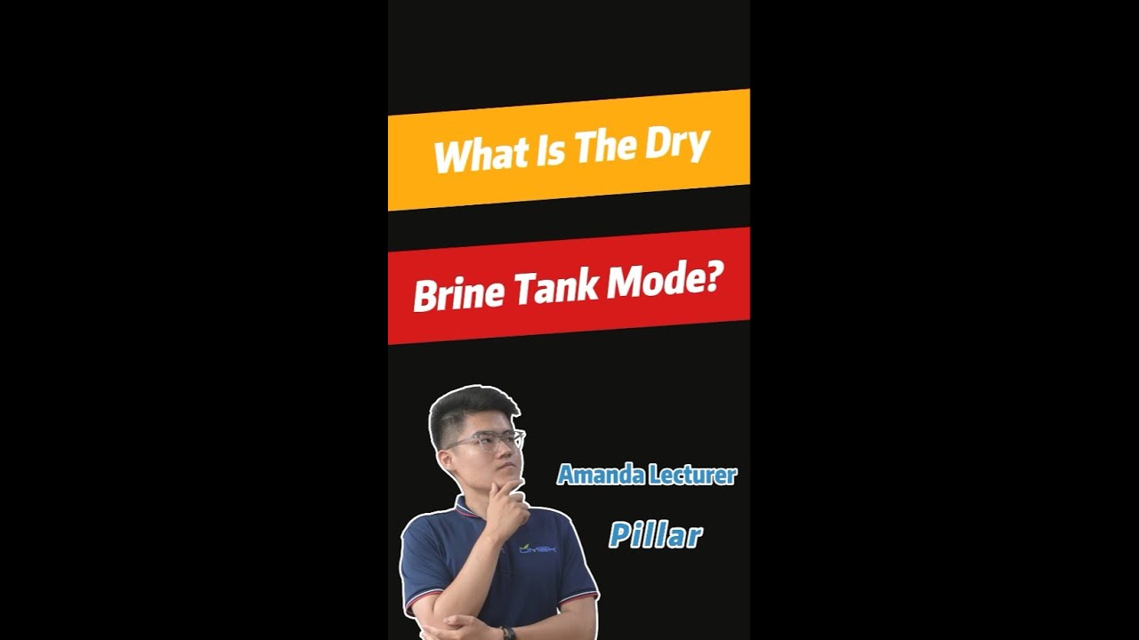 What is the dry brine tank mode？ - YouTube