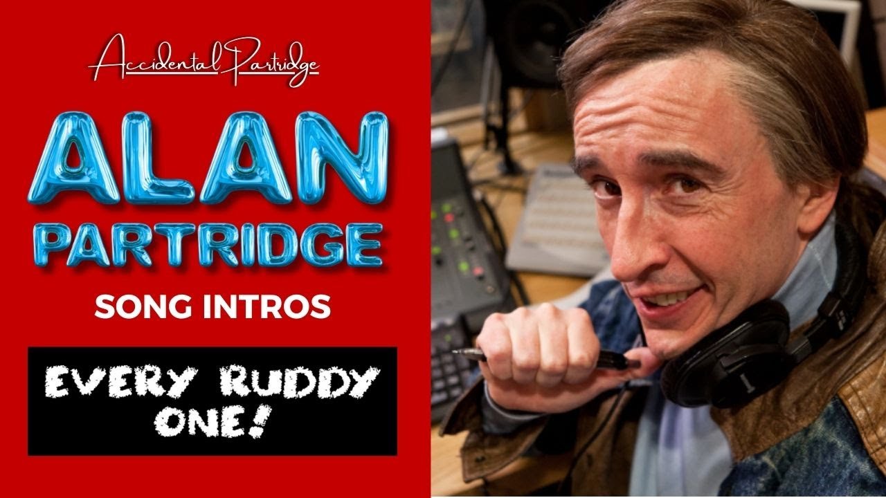 Alan Partridge Song Intros EVERY RUDDY ONE...Almost - YouTube