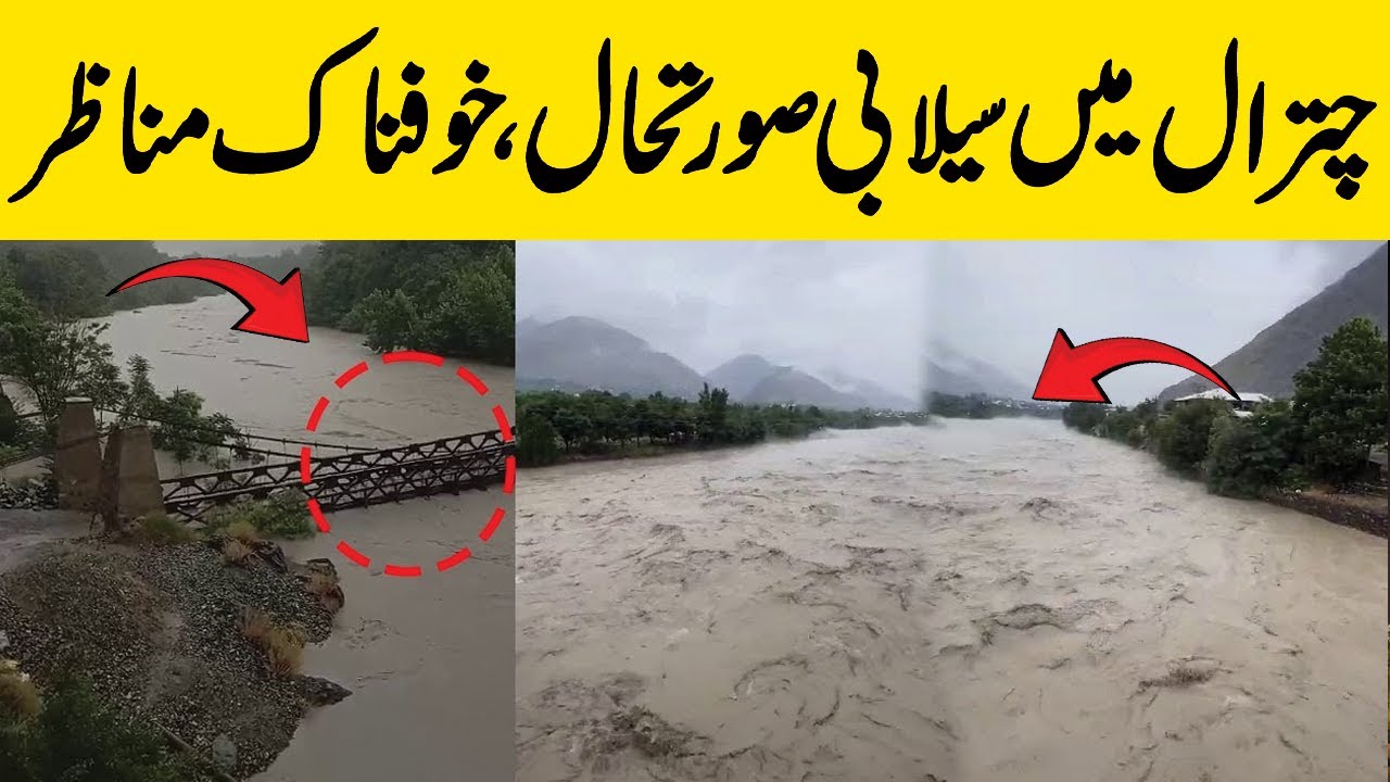 Big Disaster Due To Flood In Chitral | Visuals of Flood Situation ...