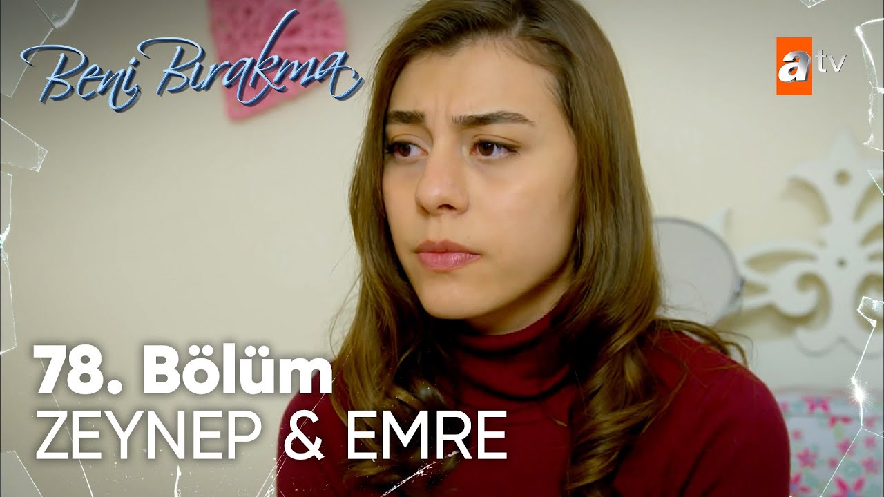 78. Bölümün En Sevilenleri Emre & Zeynep Sahneleri - Beni Bırakma - YouTube