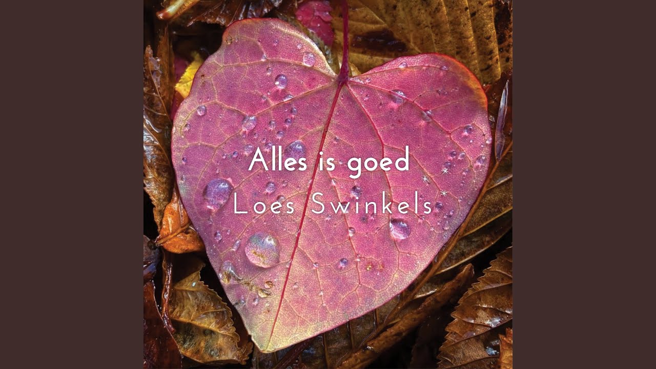 Alles Is Goed - YouTube