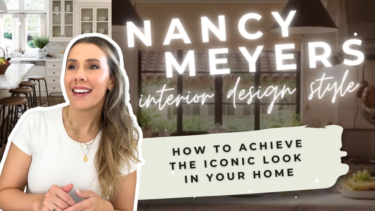 How to Achieve a Nancy Meyers Inspired Interior Design Style. - YouTube