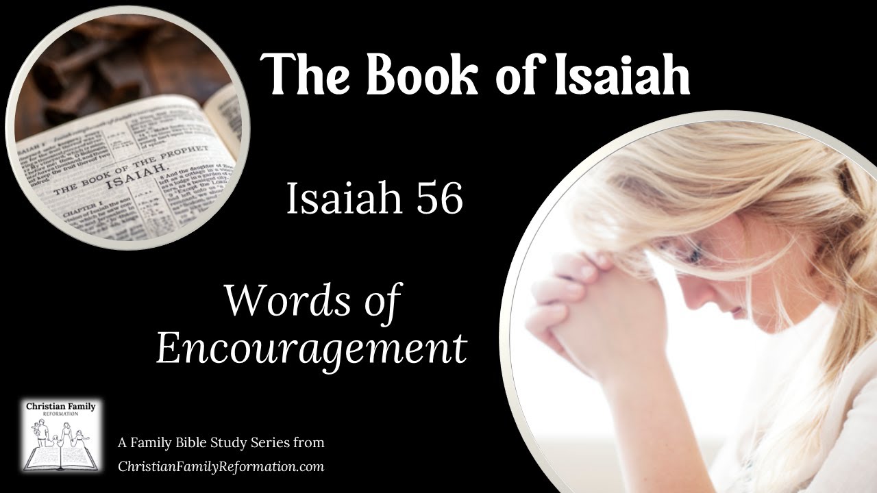 Isaiah 56: Words of Encouragement - YouTube