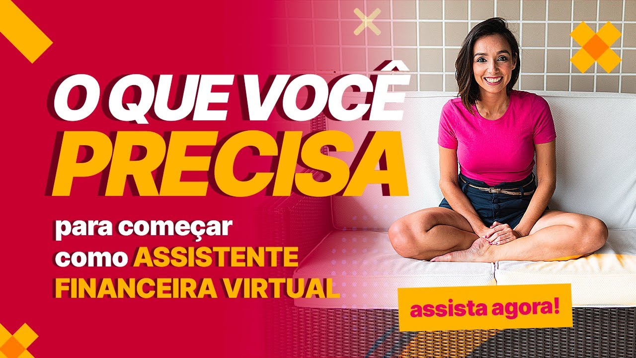O que você PRECISA para começar como ASSISTENTE FINANCEIRA VIRTUAL ...