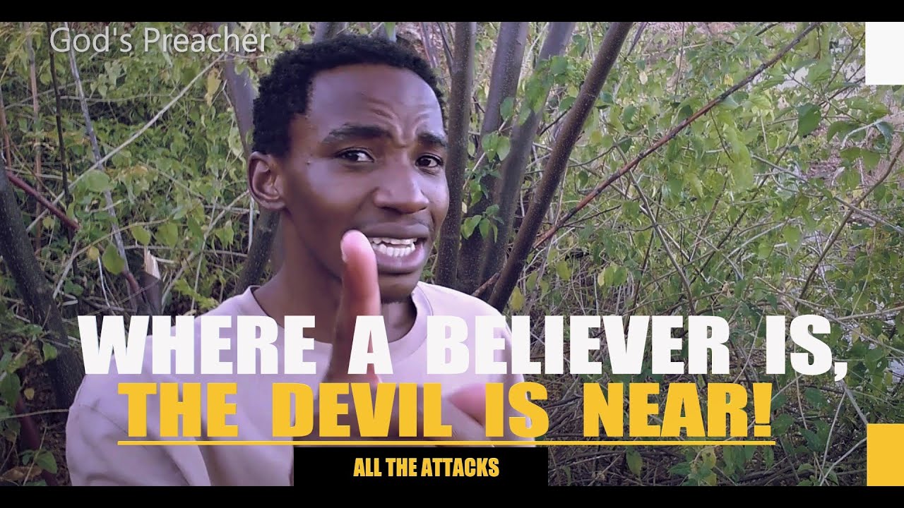 Where a believer is, the devil is near. - YouTube