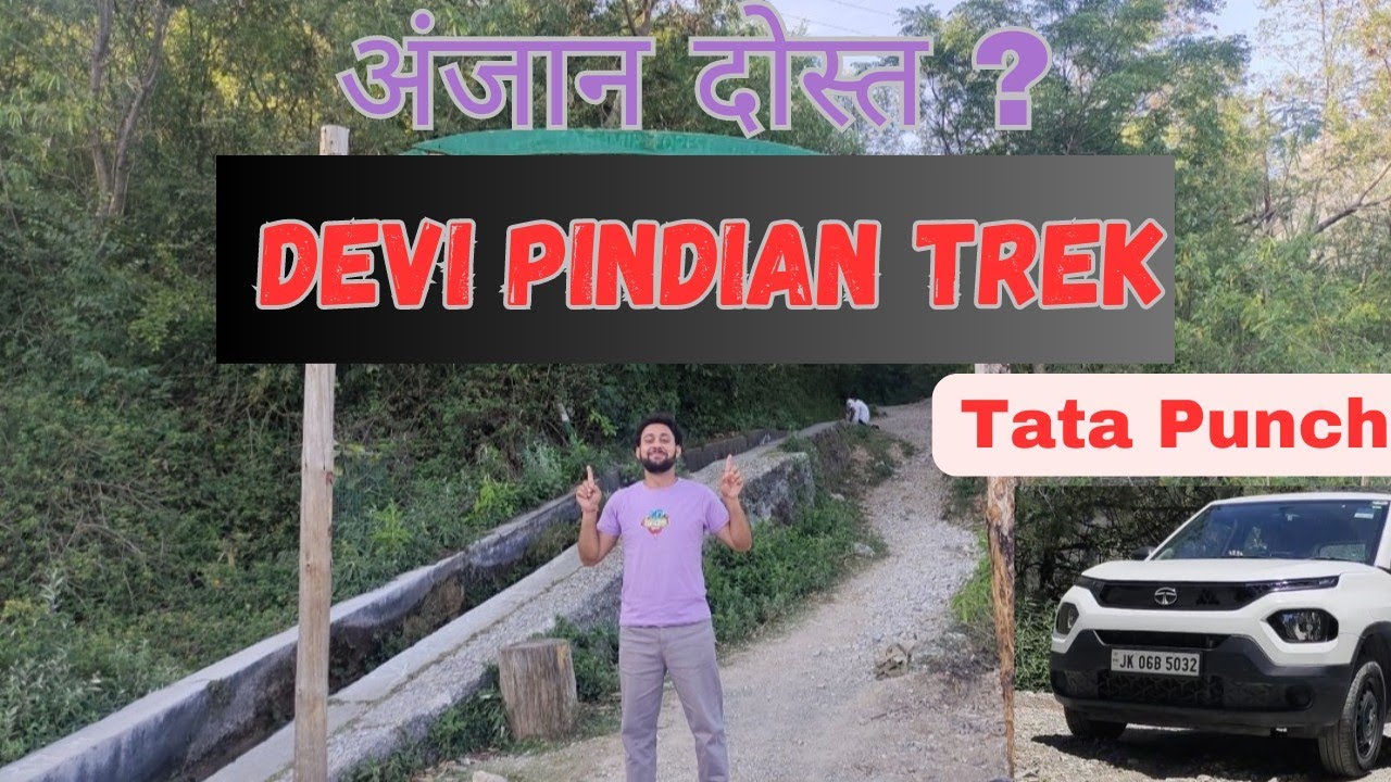 Devi Pindi Trek !!vlog!! Tata Punch// who अंजान दोस्त??!! Bhout sare Masti #devipindi - YouTube