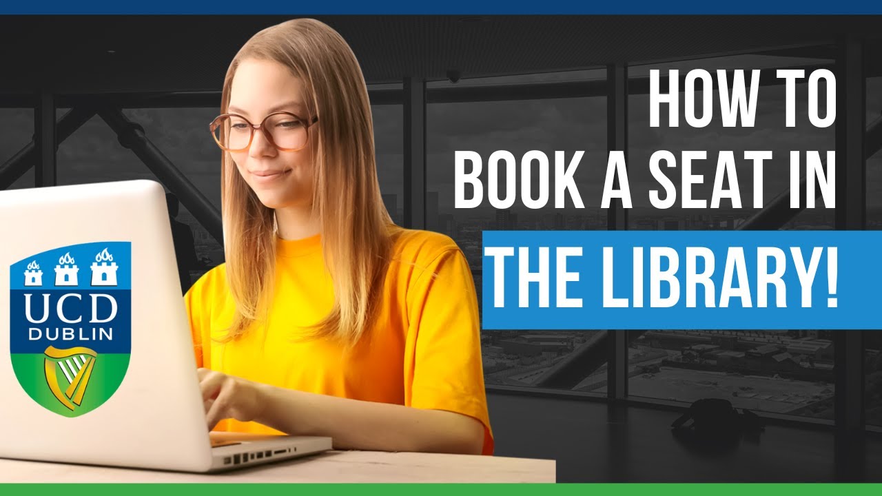 How to book a seat in the UCD Library - YouTube