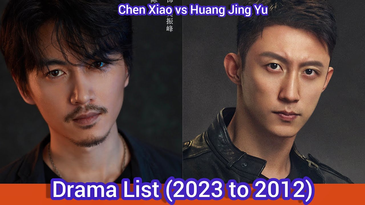 Chen Xiao vs Huang Jing Yu | Drama List (2023 to 2012) - YouTube