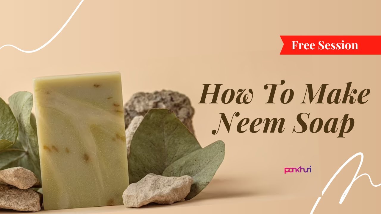 How To Make Neem Soap | Soap Making | Ask Pankhuri - YouTube