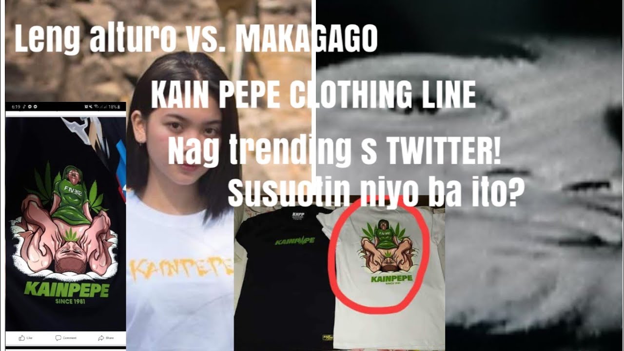 LENG ALTURO VS. MAKAGAGO/ KAIN PEPE CLOTHING LINE NAG TRENDING SA ...