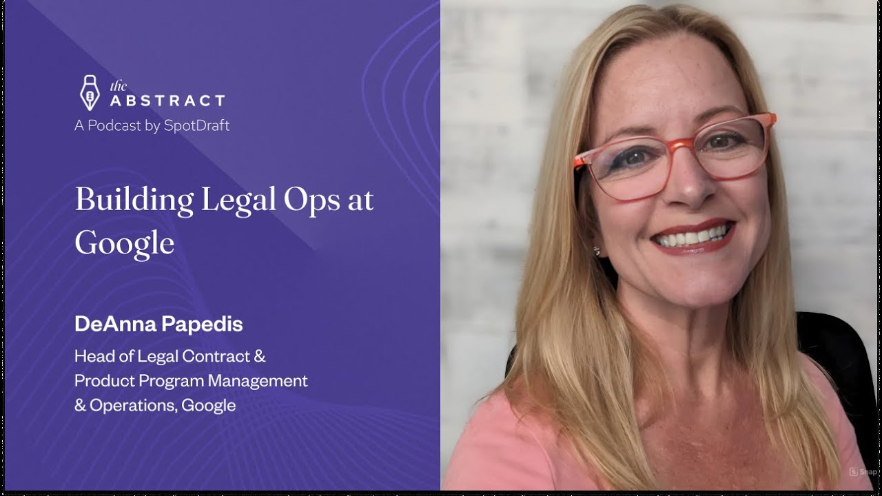 Ep 41: Building Legal Ops at Google: DeAnna Papedis, Head of Legal ...