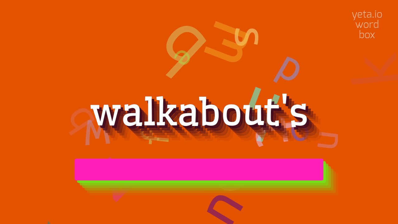 How to say "walkabout's"! (High Quality Voices) - YouTube