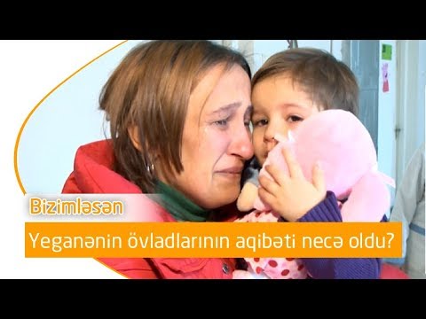 Yeganənin övladlarının aqibəti necə oldu? (Bizimləsən)