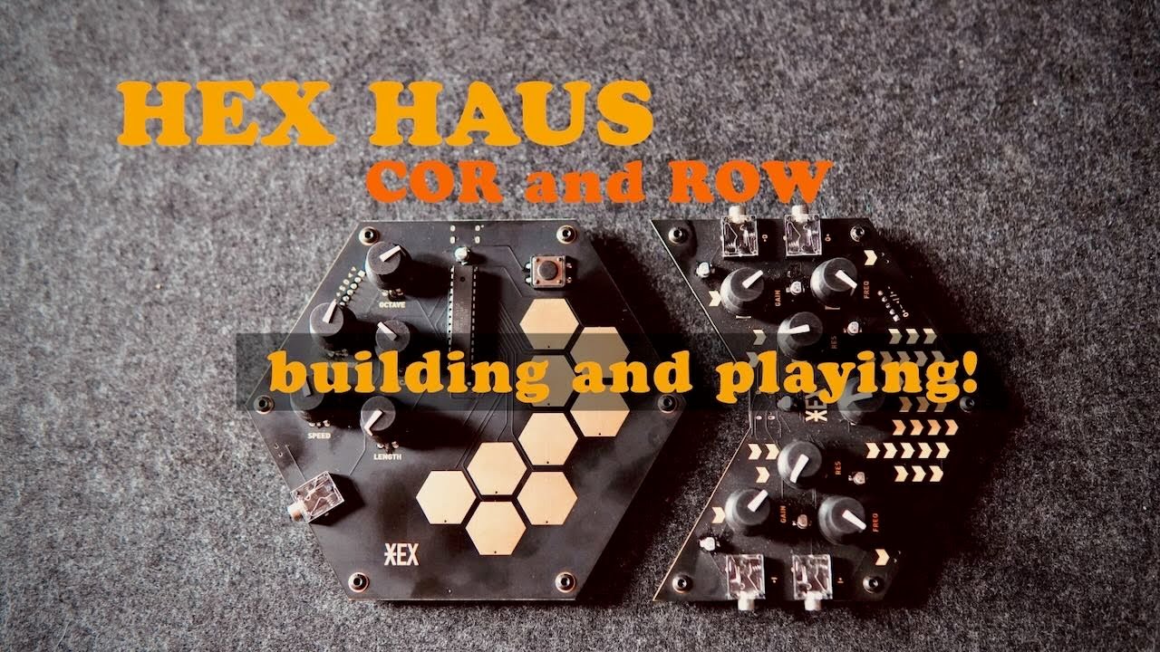 HEX Haus Cor and Row! Building and playing two great SDIY Projects! - YouTube