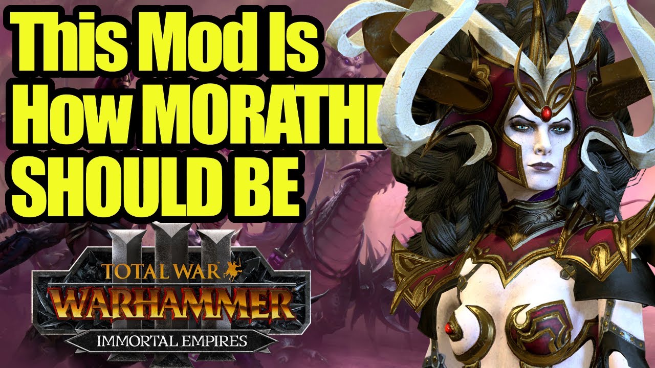 This Mod OVERHAULS Morathi To Have A NEW Playstyle - Immortal Empires ...