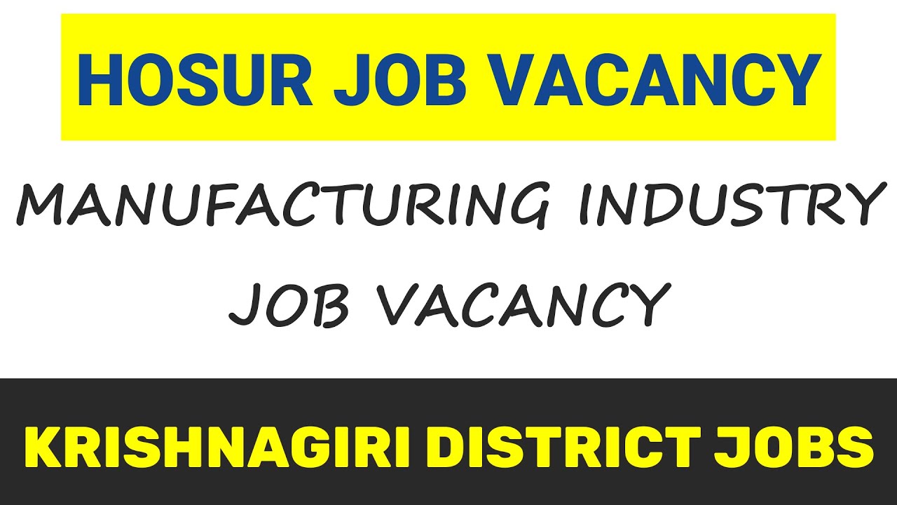 Hosur Job Vacancy | Hosur Jobs 2024 | Hosur Jobs | Hosur Job | Hosur ...
