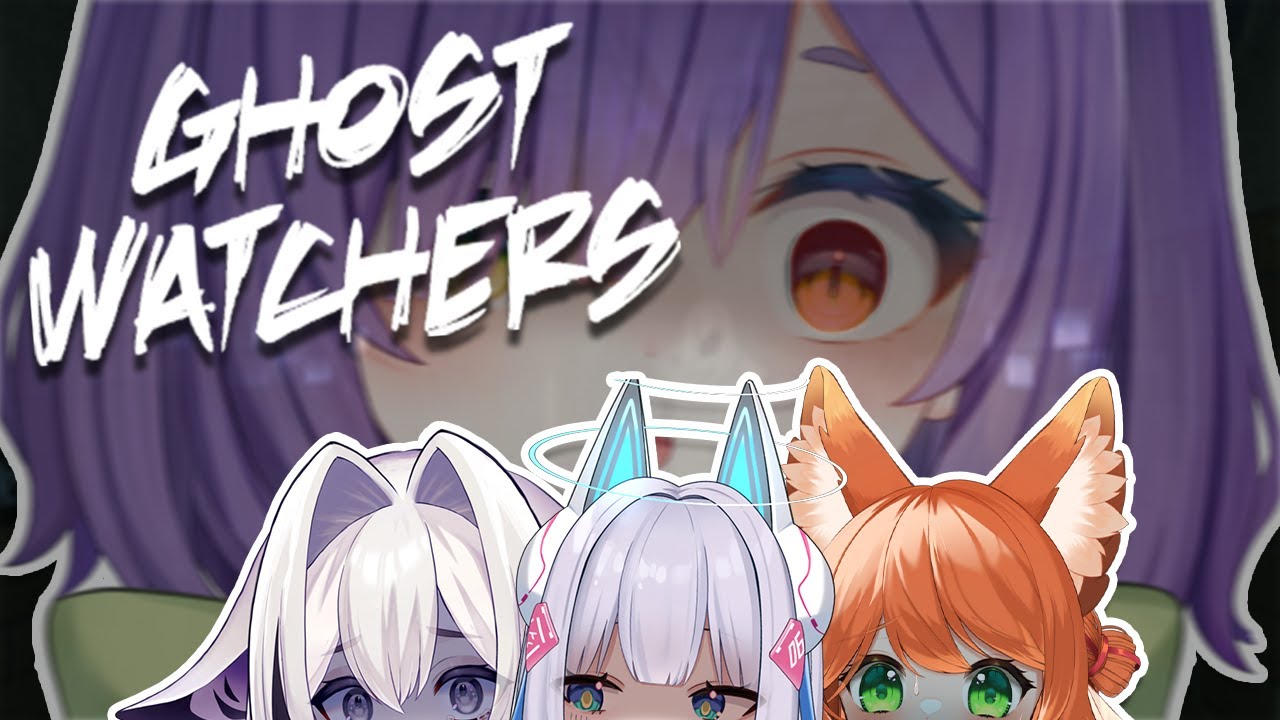 【GHOST WATCHERS】I SEE YOU! w/ Navi, Kilia, & Mirri~!【EIEN Project ...