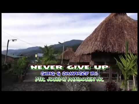 Never Give Up (by Jhun Pandosen)