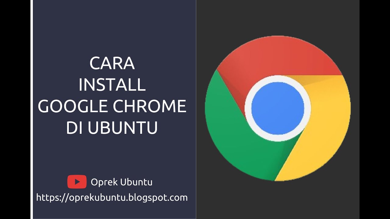 Cara Install Google Chrome di Linux Ubuntu - YouTube