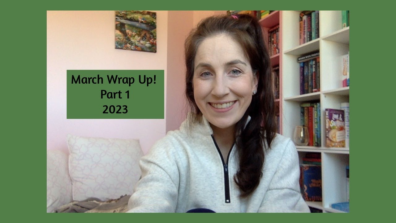 March Wrap Up Part 1! 2023 - YouTube