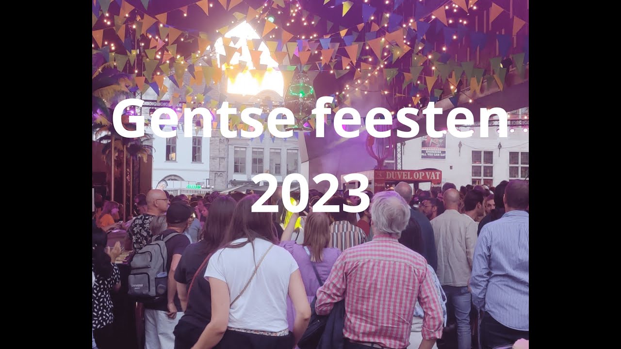 Gentse feesten 2023/ Ghent's festivities July 2023 - YouTube