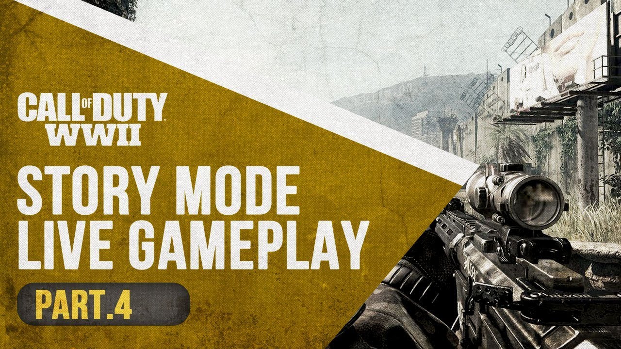 Call of Duty WWII Story Mode Gameplay Part 4 - YouTube