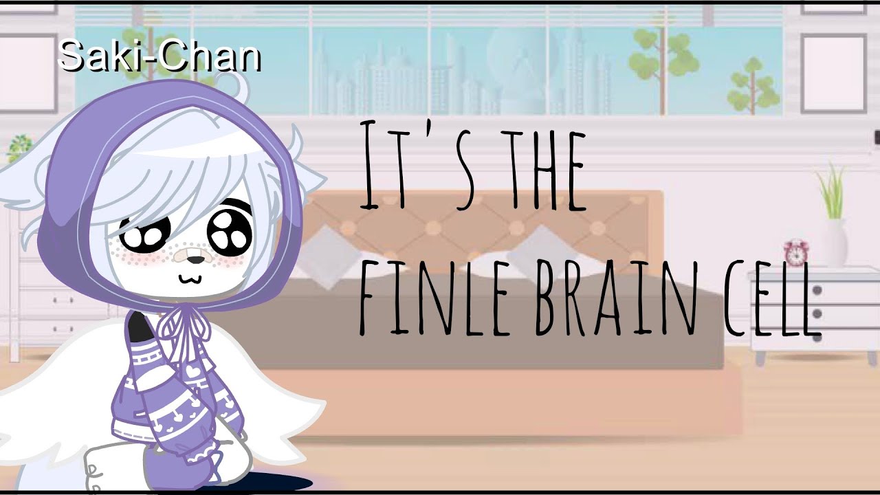 It's the final brain cell|Gacha Club| - YouTube