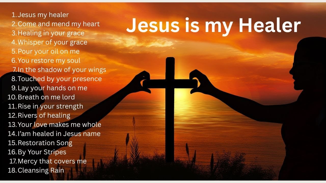 Jesus is my Healer | English Healing Worship Songs - YouTube