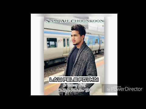 Sam Ah Choonkoon - La'u Pele Fo'i mai [Official Music 2018]