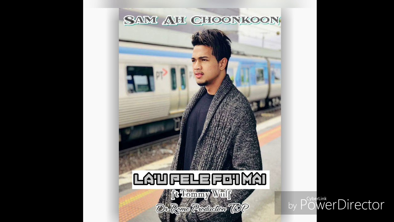 Sam Ah Choonkoon - La'u Pele Fo'i mai [Official Music 2018] - YouTube