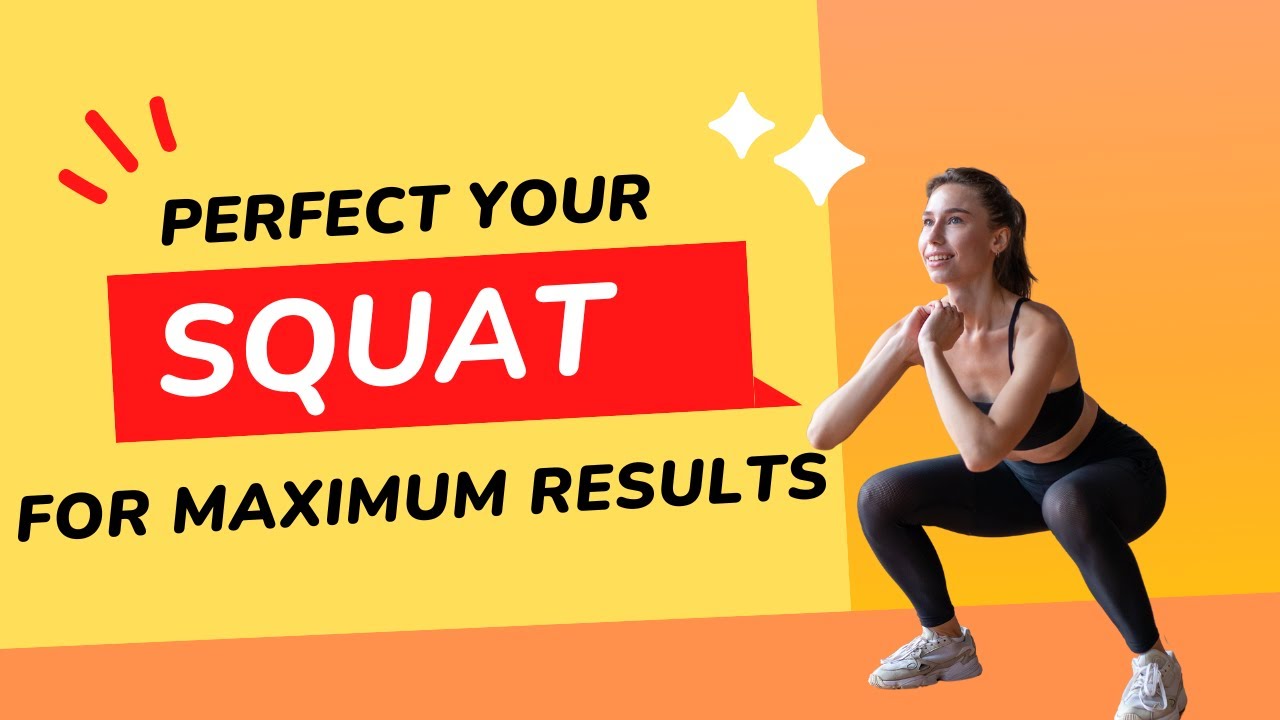 Perfect Your Squat Step by Step Guide for Maximum Results - YouTube