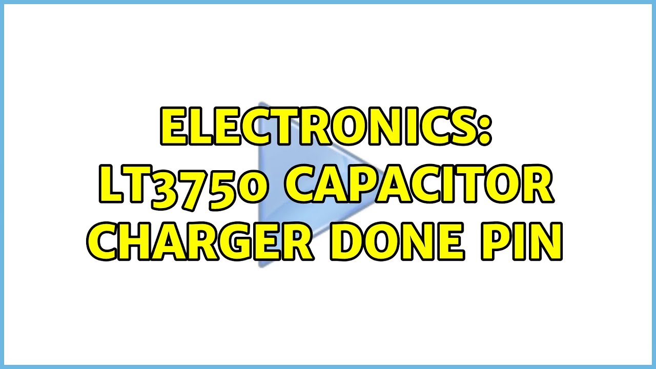 Electronics: LT3750 Capacitor Charger DONE pin (2 Solutions!!) - YouTube