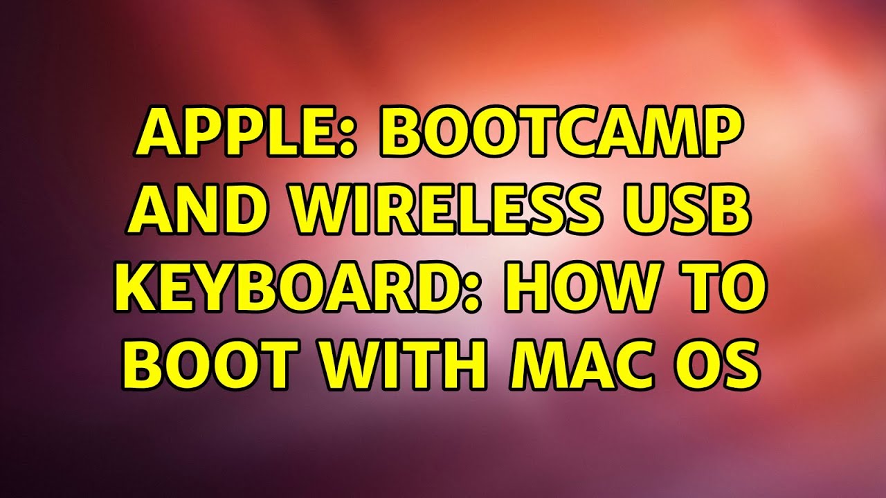 Apple: Bootcamp and wireless usb keyboard: How to boot with Mac os ...