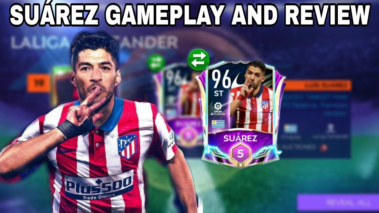 FIFA MOBILE 21 | LUIS SUÁREZ 96 ST ( TOTS ) GAMEPLAY AND REVIEW 🎉 - YouTube