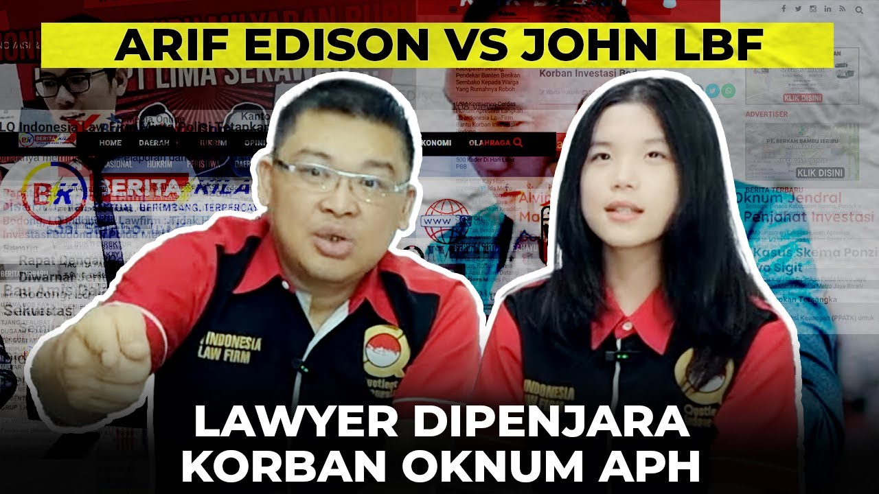 ARIF EDISON VS JOHN LBF, LAWYER DIP3NJ4R4 KORBAN OKNUM APH. - YouTube
