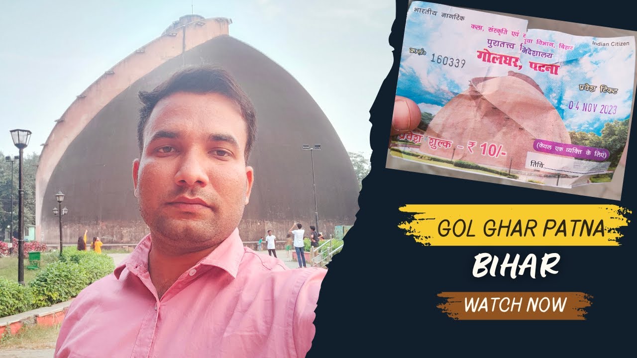 Gol Ghar Patna wala First Time Visit Experience - YouTube