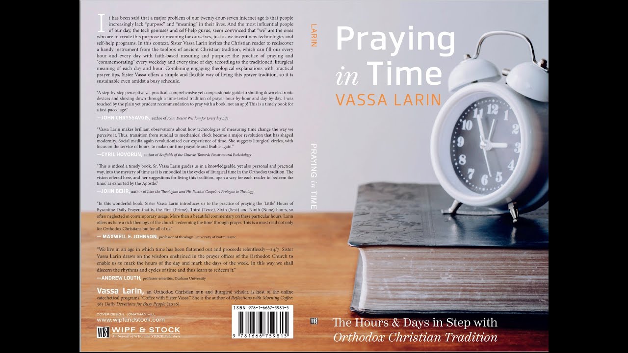 Sister Vassa's New Book, Praying in Time. The Hours & Days in Step w ...