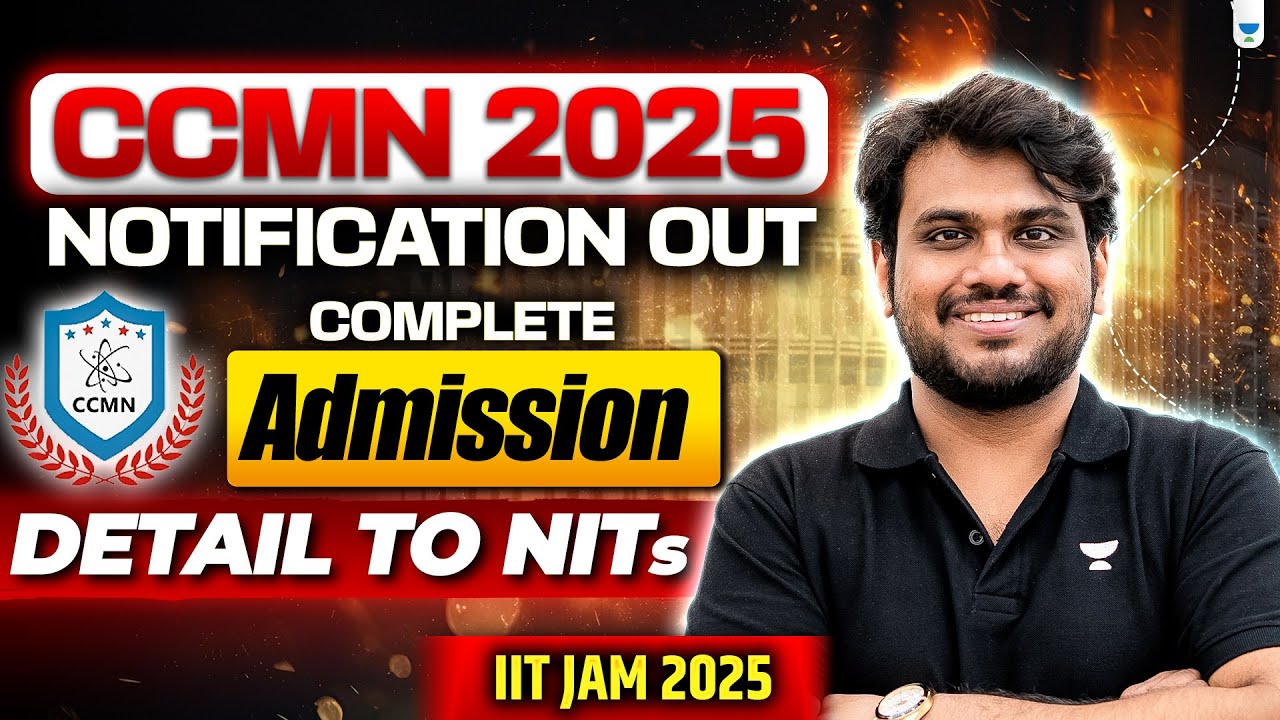 CCMN 2025 Notification Out! | Full Admission Process for NITs via IIT JAM 2025 - YouTube