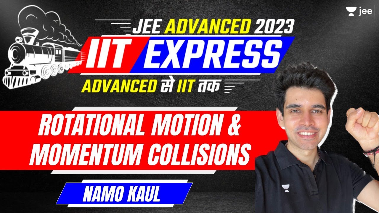 Rotational Motion, Momentum & Collision - IIT Express | JEE Advanced ...