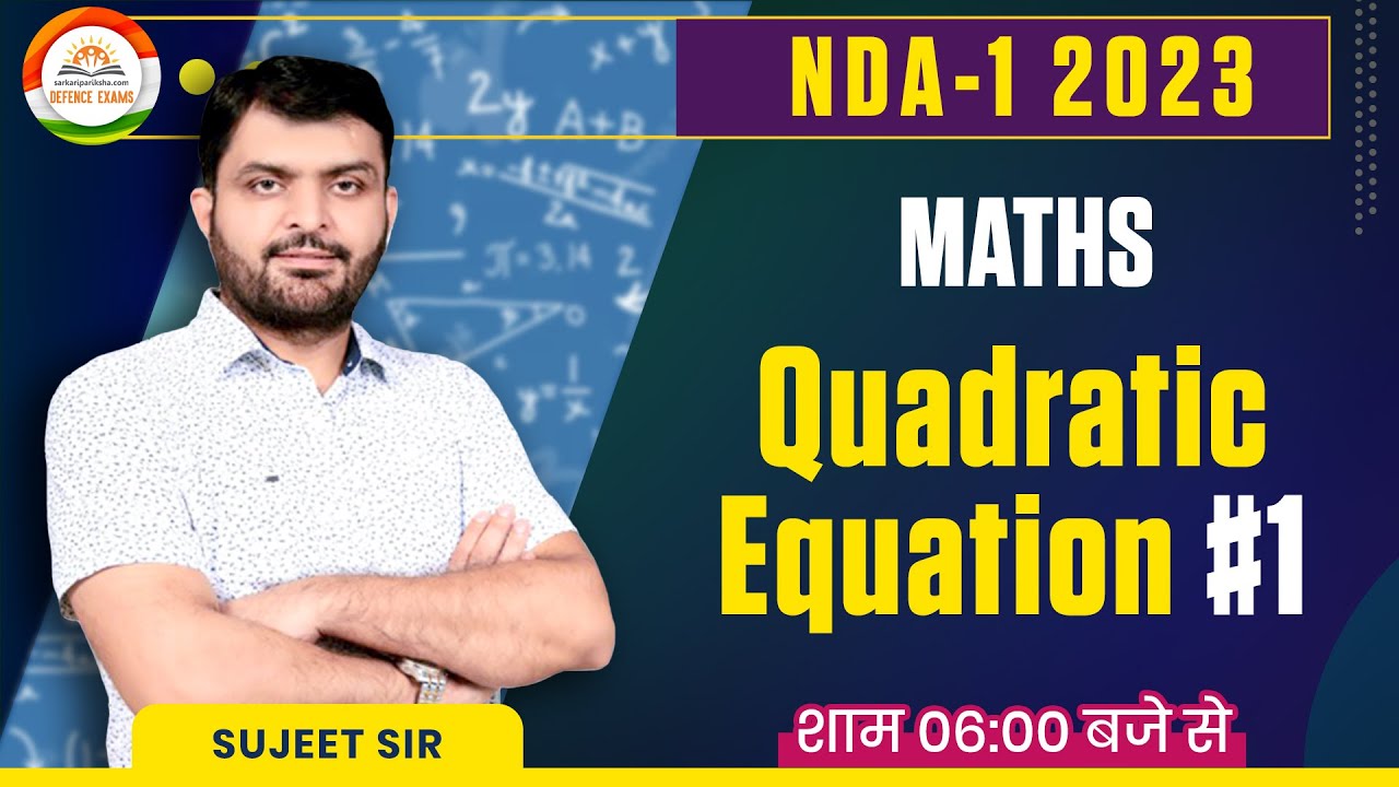 Quadratic Equation #1 | NDA 1 Math Class | Complete Quadratic Equation ...