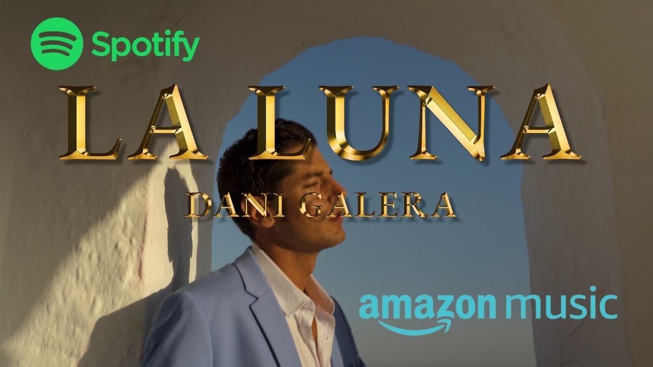 Dani Galera & La Luna (Video Oficial) - YouTube