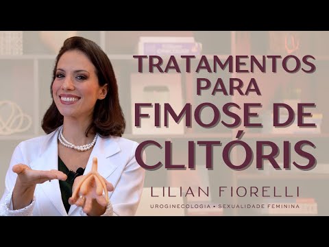 4 TRATAMENTOS PARA FIMOSE FEMININA | Dra. Lilian Fiorelli