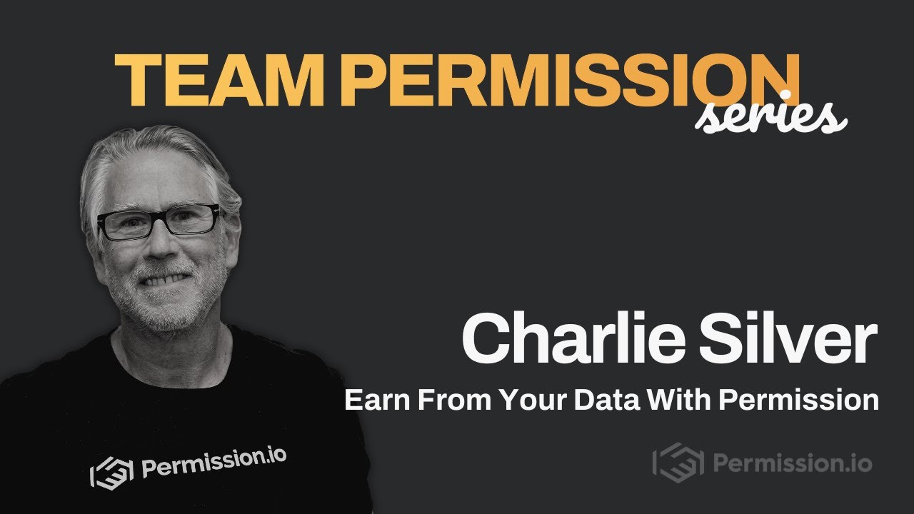 Permission.io TEAM SERIES | CEO Charlie Silver | Earn From Your Data ...