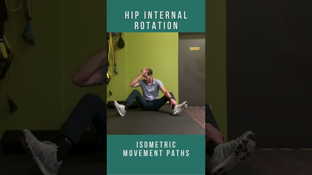 Hip Internal Rotation - Isometric Movement Paths - YouTube