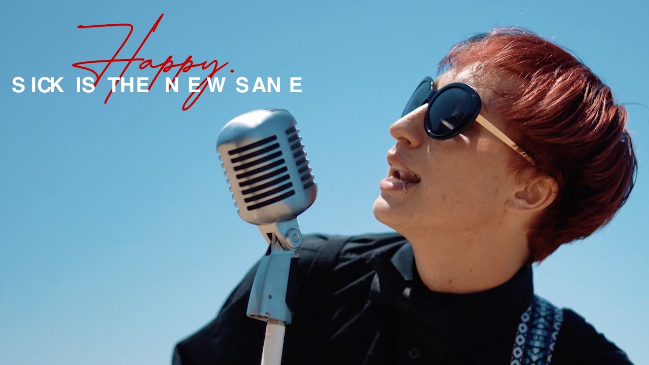 Happy. - Sick Is The New Sane (Official Music Video) - YouTube