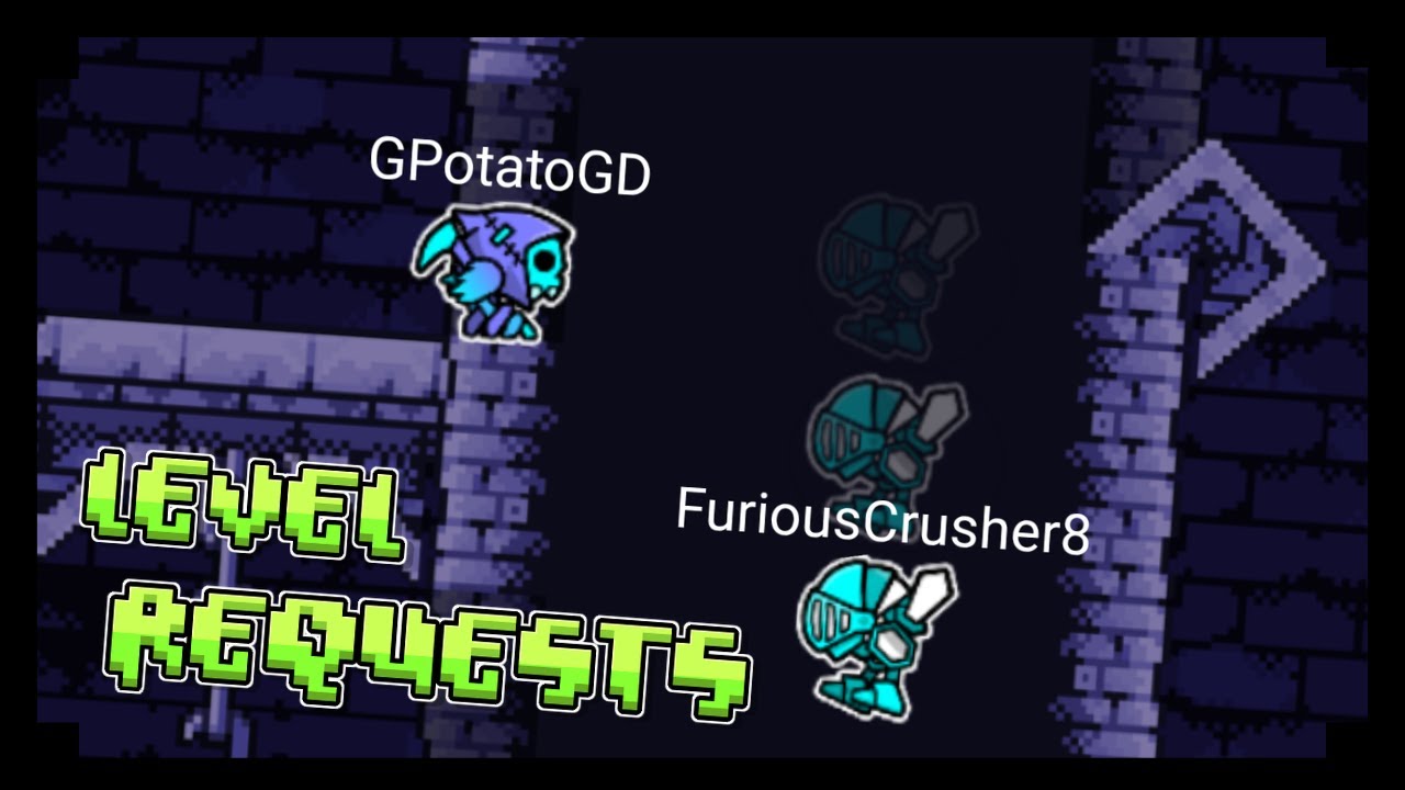 [2-PLAYER LEVEL REQUESTS] Geometry Dash - Level Requests Stream (PART 1 ...