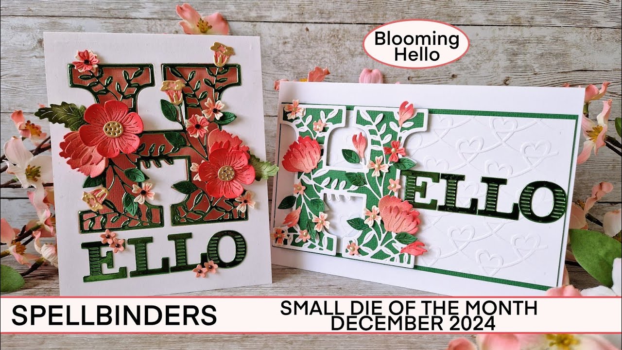 SPELLBINDERS SMALL DIE OF THE MONTH DEC '24 - BLOOMING HELLO - YouTube